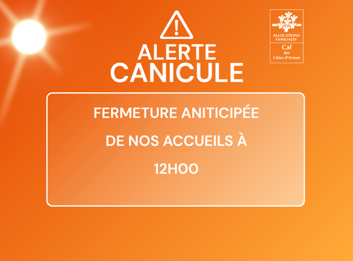 Fermeture anticipée des accueils – Lundi 22 juin 2026 | CAF – Caisse d ...