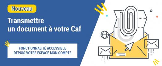 CAF - Nouveau : transmettre un document à votre Caf à partir de Mon Compte