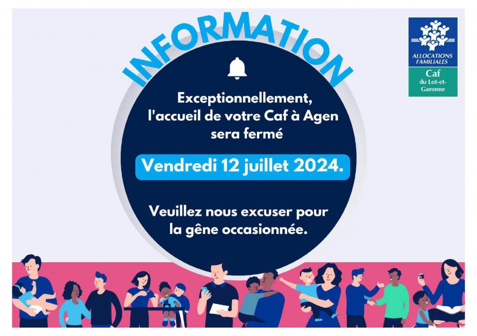 CAF - Fermeture exceptionnelle de votre accueil Caf à Agen