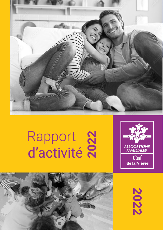RAPPORT D'ACTIVITE 2022 | CAF – Caisse d’Allocations Familiales